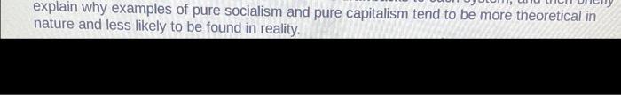 Solved explain why examples of pure socialism and pure | Chegg.com