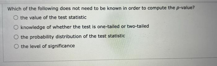 Solved Which of the following does not need to be known in | Chegg.com