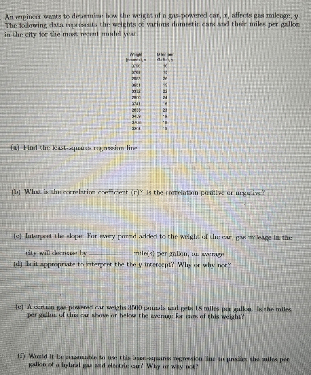 An engineer wants to determine how the weight of a | Chegg.com