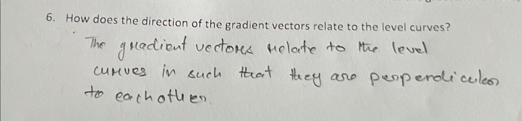 Solved How does the direction of the gradient vectors relate | Chegg.com