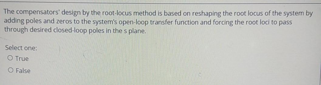 Solved The compensators' design by the root-locus method is | Chegg.com