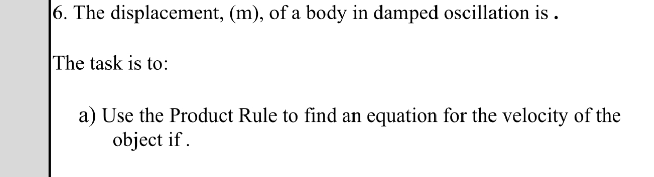 The displacement, (m), ﻿of a body in damped | Chegg.com