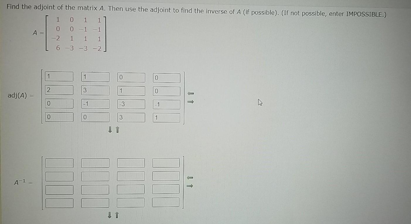 Solved Find the adjoint of the matrix A. Then use the | Chegg.com