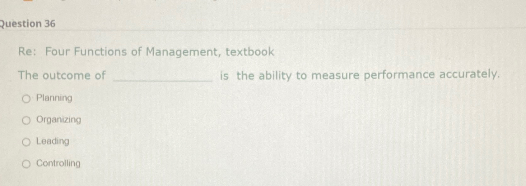 Solved 2uestion 36Re: Four Functions of Management, | Chegg.com