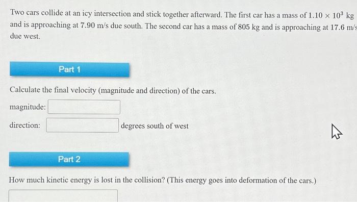 Solved Two cars collide at an icy intersection and stick | Chegg.com