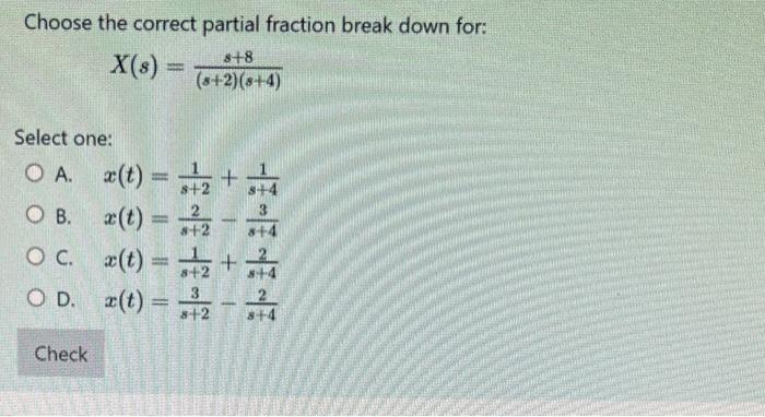 Solved Choose the correct partial fraction break down for: | Chegg.com