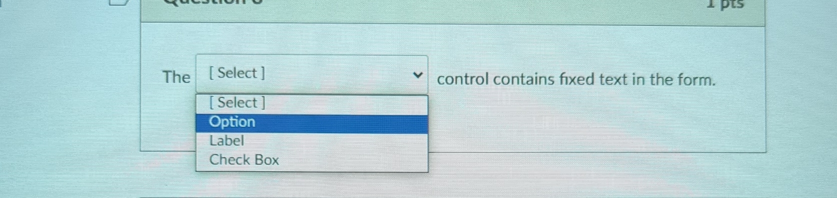 Solved The________control contains fixed text in the | Chegg.com