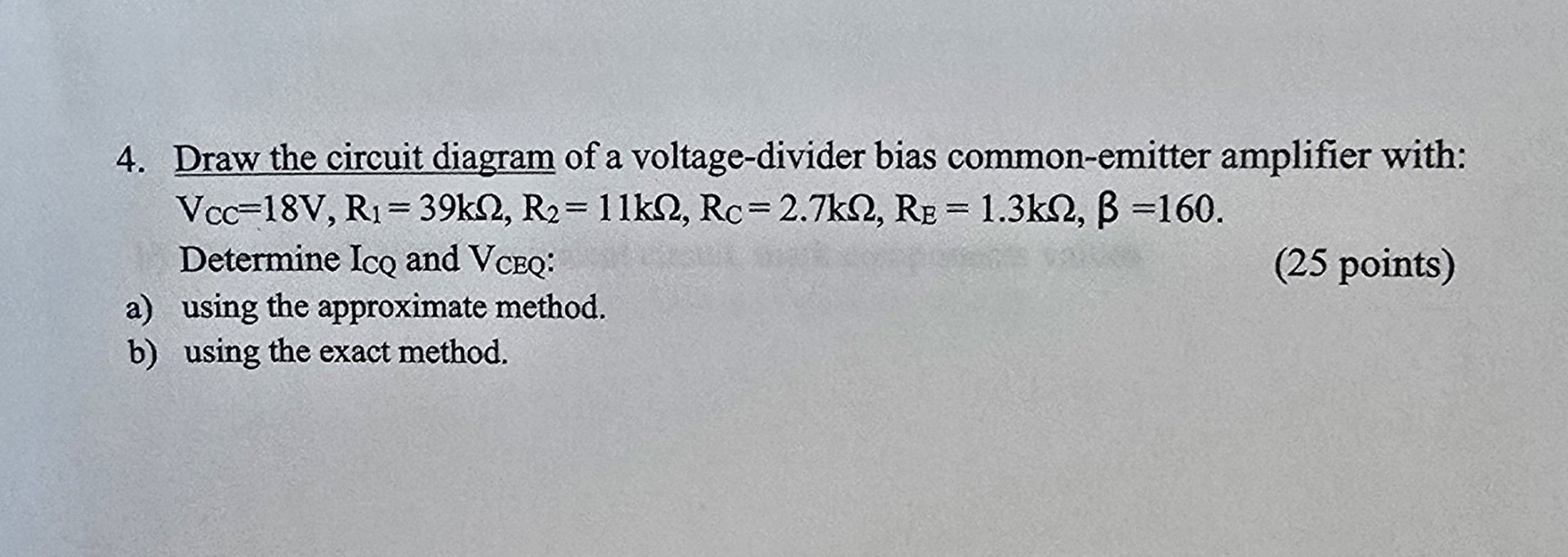 Solved Draw the circuit diagram of a voltage-divider bias | Chegg.com