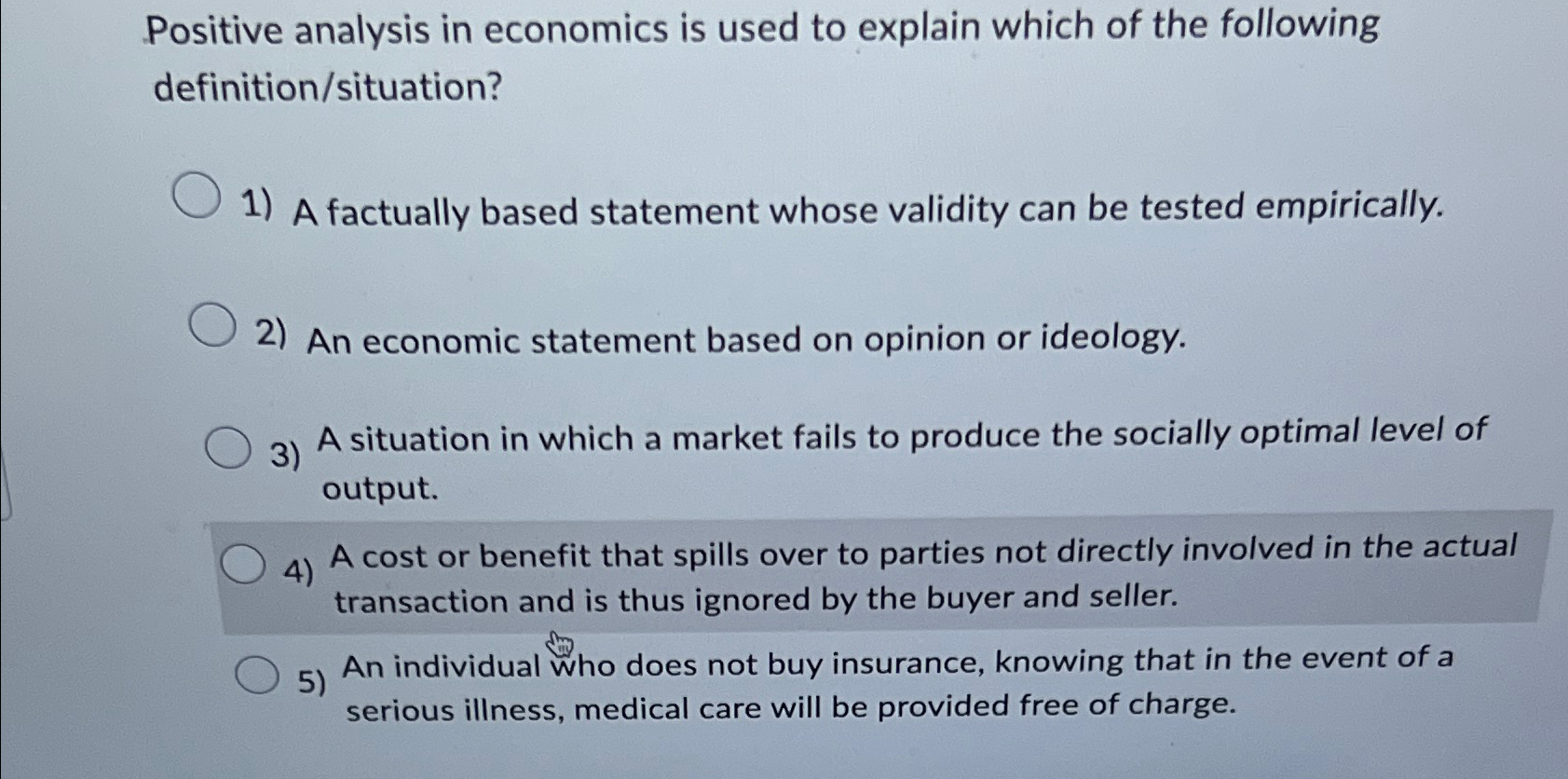 Solved Positive analysis in economics is used to explain | Chegg.com