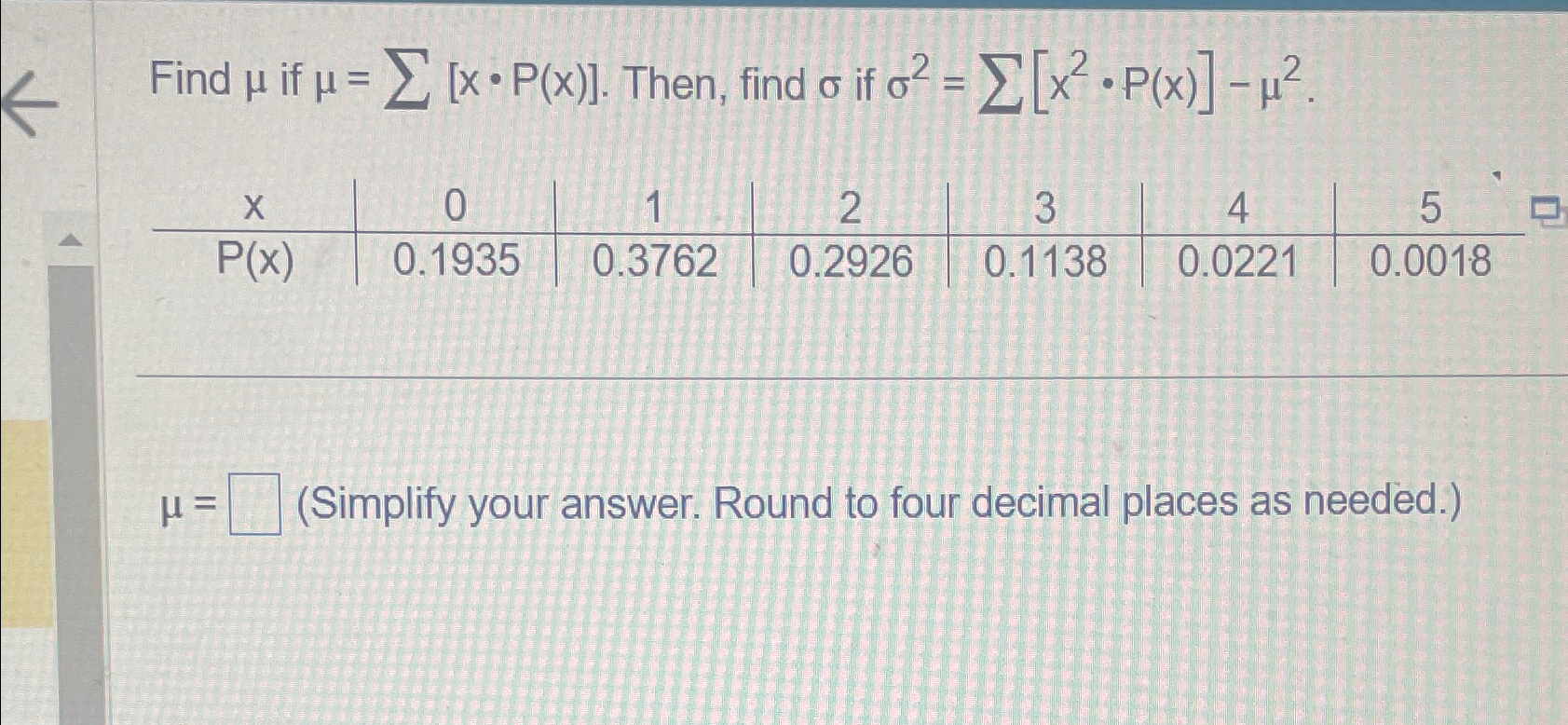 Solved Find μ ﻿if μ=∑??[x*P(x)]. ﻿Then, find σ ﻿if | Chegg.com