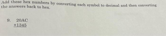 Solved Add these hex numbers by converting each symbol to | Chegg.com