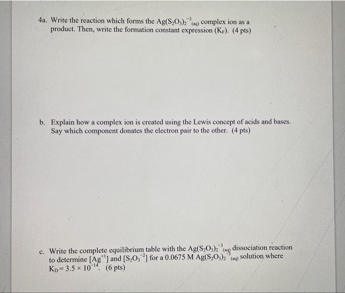 Solved 4a. Write the reaction which forms the Ag(S2O3)2−3 | Chegg.com
