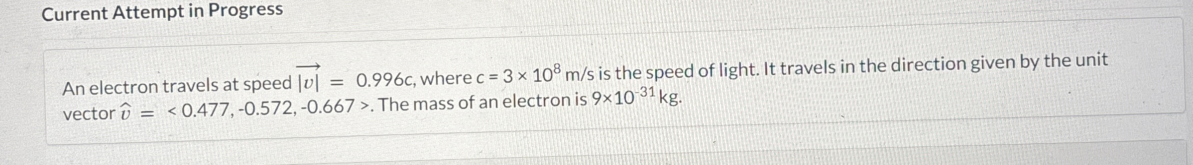 Current Attempt in ProgressAn electron travels at | Chegg.com