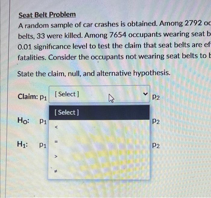 Solved Seat Belt Problem A random sample of car crashes is | Chegg.com
