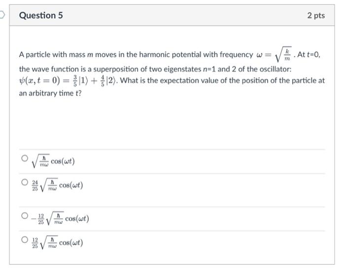 Solved A particle with mass m moves in the harmonic | Chegg.com