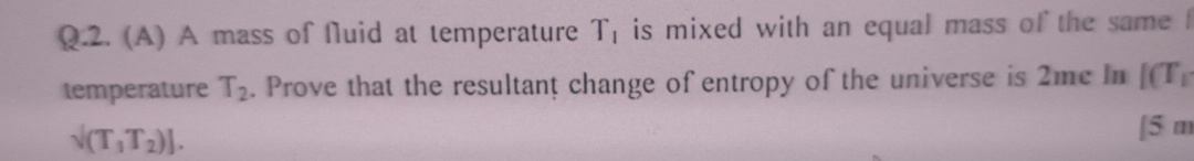 Solved Q.2. (A) ﻿A mass of fluid at temperature T1 ﻿is mixed | Chegg.com