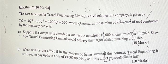 Question 7 [20 Marks] The cost function for Taccol | Chegg.com