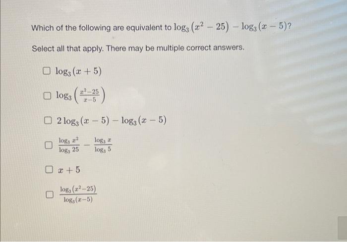 Solved Which of the following are equivalent to log; (- 25) | Chegg.com