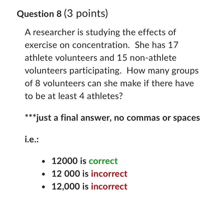 Solved Question 8 (3 points) A researcher is studying the | Chegg.com