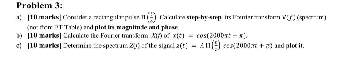 Solved Problem 3:a) ﻿ marks] ﻿Consider a rectangular pulse | Chegg.com