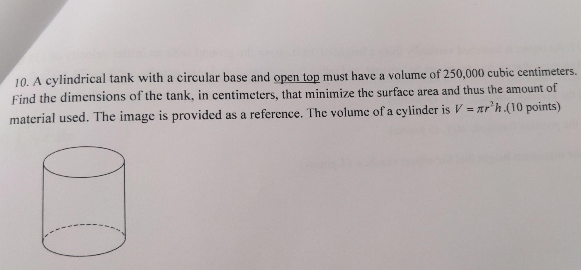 Solved 10. A cylindrical tank with a circular base and open | Chegg.com