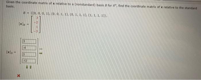 Solved Given the coordinate matrix of x relative to a | Chegg.com