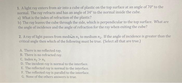Solved 1. A light ray enters from air into a cube of plastic | Chegg.com