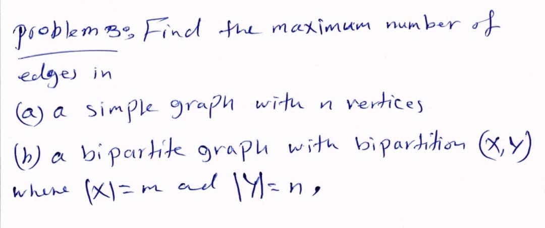 Solved problems. Find the maximum number of edges in (a) a | Chegg.com
