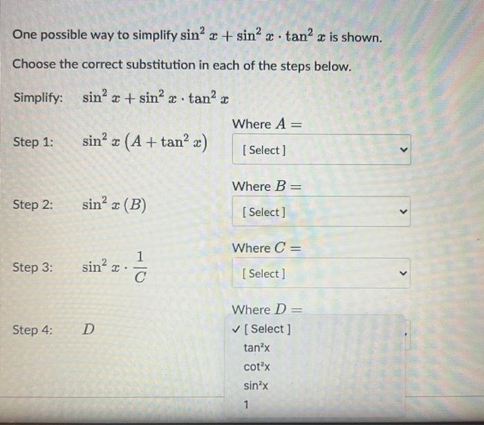 Solved One possible way to simplify sin2x+sin2x⋅tan2x is | Chegg.com