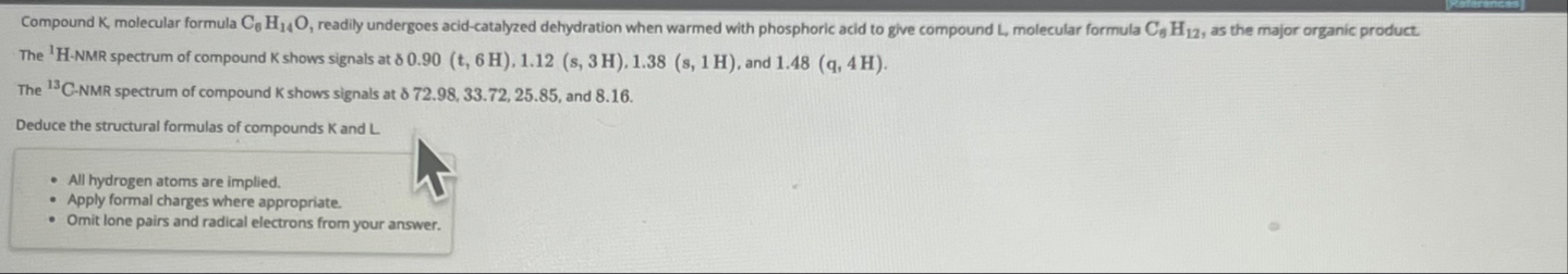 Solved Compound K molecular formula C6H14O, ﻿readily | Chegg.com