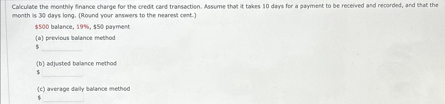 Solved Calculate the monthly finance charge for the credit | Chegg.com