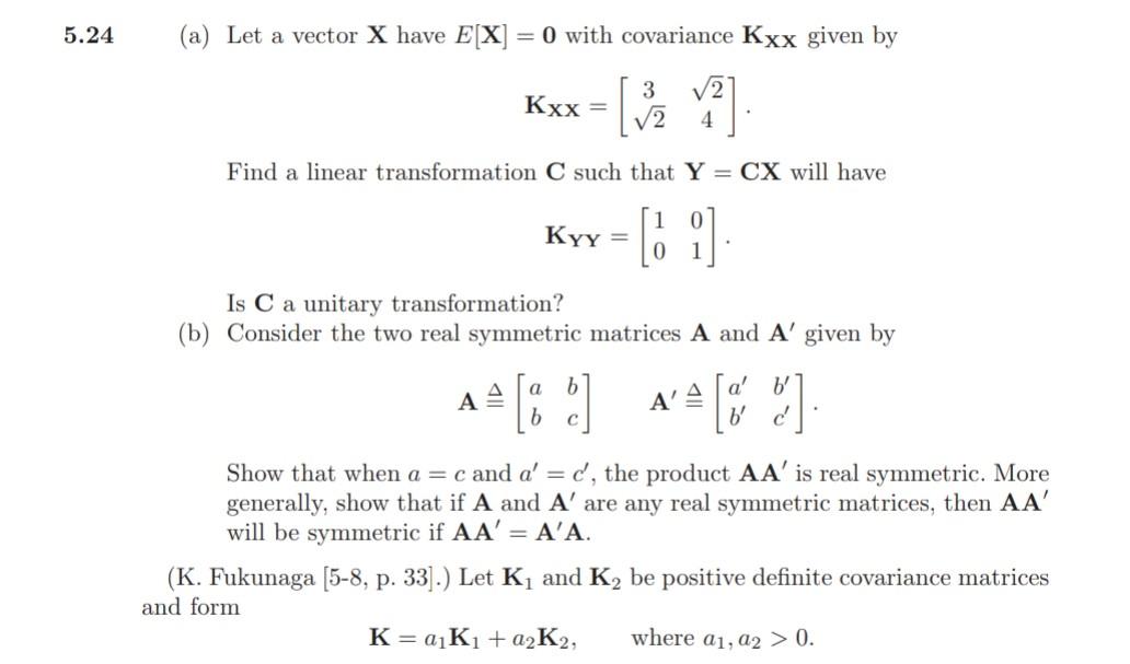 Solved (a) Let a vector X have E[X]=0 with covariance KXX | Chegg.com