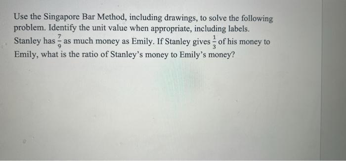Solved Use the Singapore Bar Method, including drawings, to | Chegg.com
