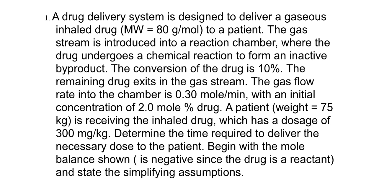 Solved A drug delivery system is designed to deliver a | Chegg.com