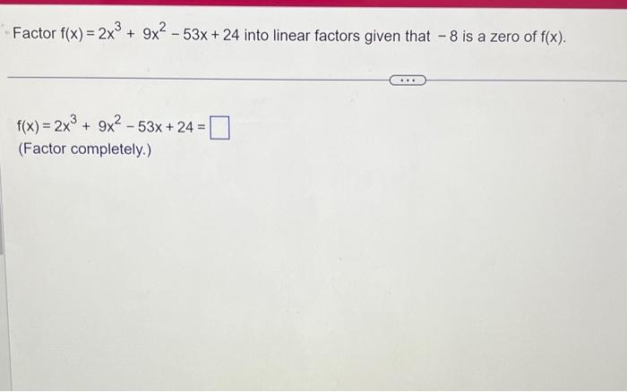 Solved Factor f(x) into linear factors given that k is a | Chegg.com