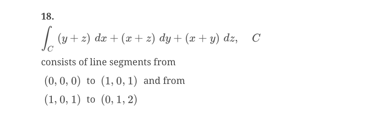 Solved ∫C﻿(y+z)dx+(x+z)dy+(x+y)dz,Cconsists of line segments | Chegg.com