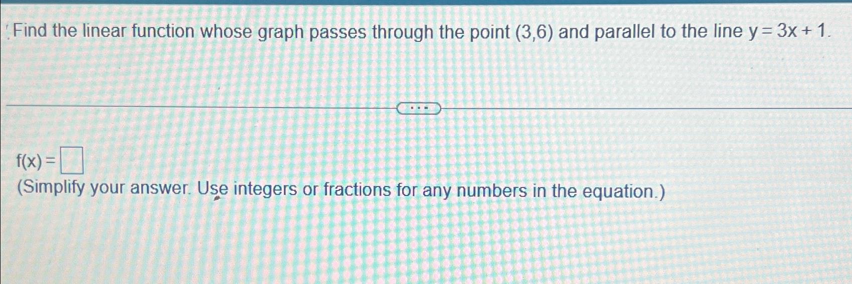 Solved Find the linear function whose graph passes through | Chegg.com