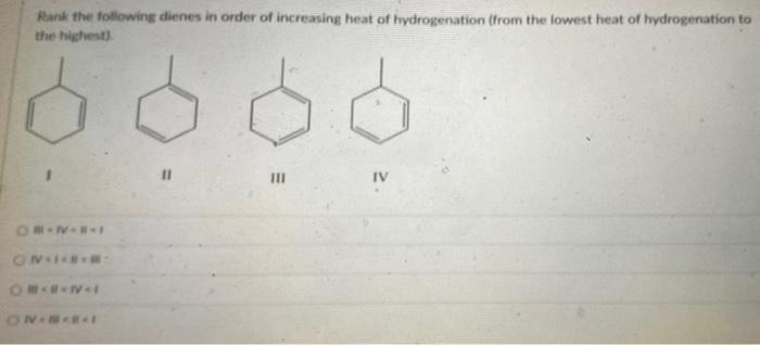 Solved Rank the following dienes in order of increasing heat | Chegg.com