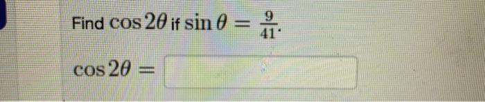 Solved Find cos 20 if sin 0 = á cos 20 = | Chegg.com