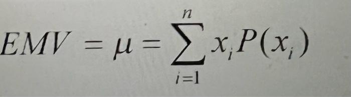 Solved EMV=μ=∑i=1nxiP(xi)Tees R Us, which manufactures and | Chegg.com