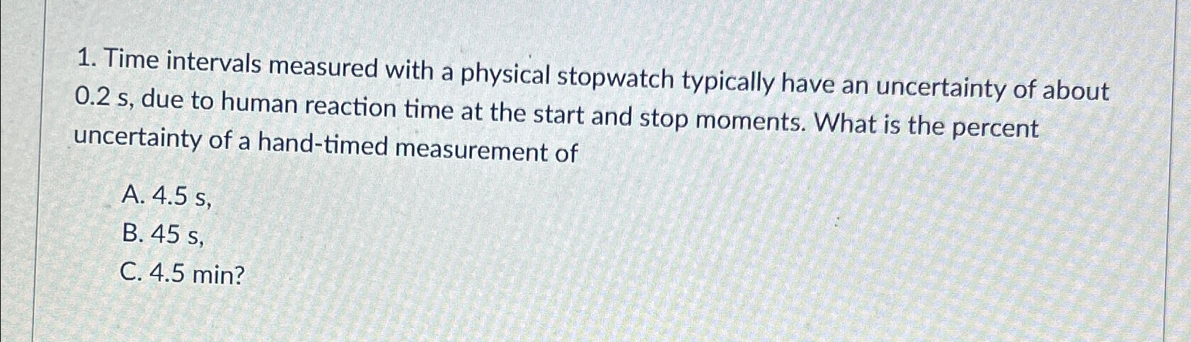 Solved Time intervals measured with a physical stopwatch | Chegg.com