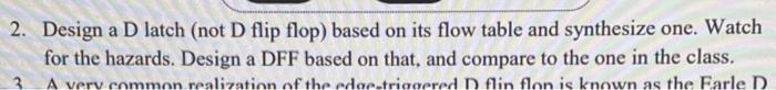 Solved 2. Design a D latch (not D flip flop) based on its | Chegg.com