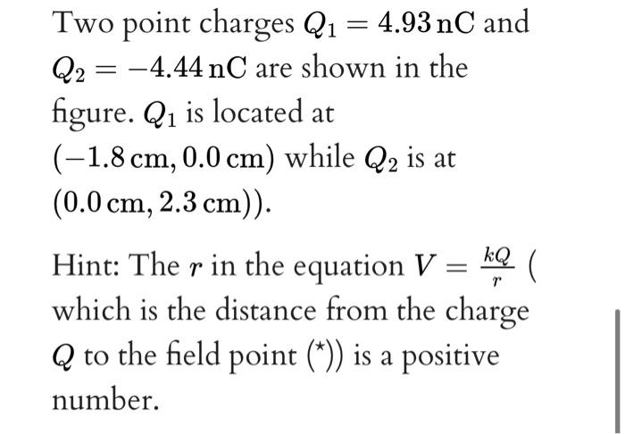 Solved Two point charges, Q1=4.93 nC and Q2=-4.44 nC are | Chegg.com