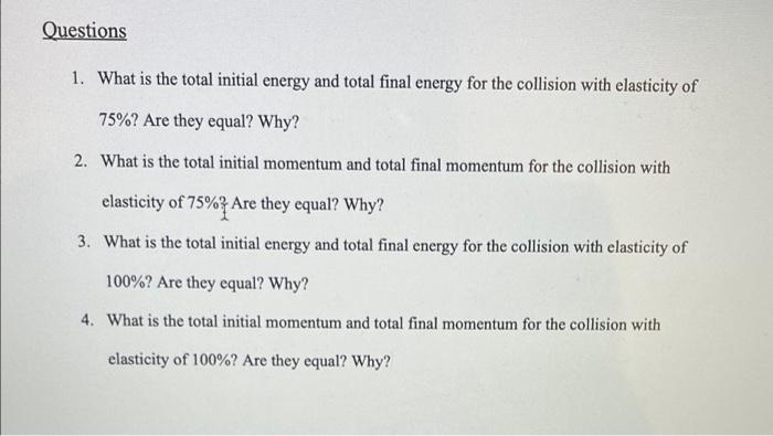 Solved Questions 1. What is the total initial energy and | Chegg.com