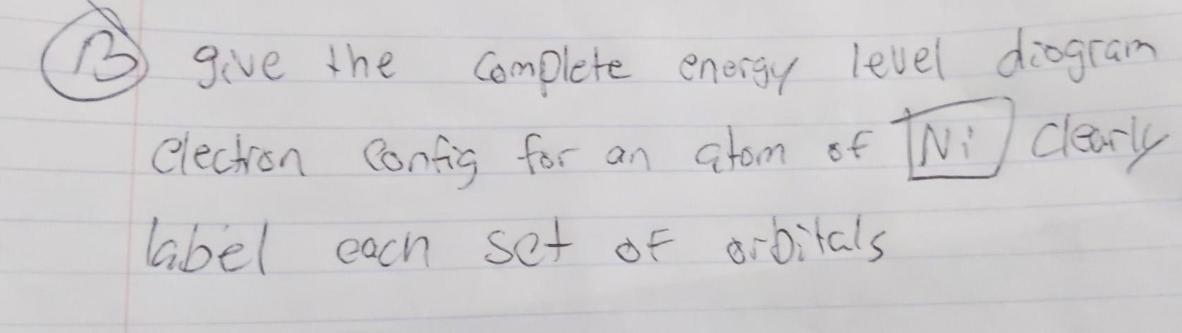 Solved B give the Complete energy level diogram election | Chegg.com