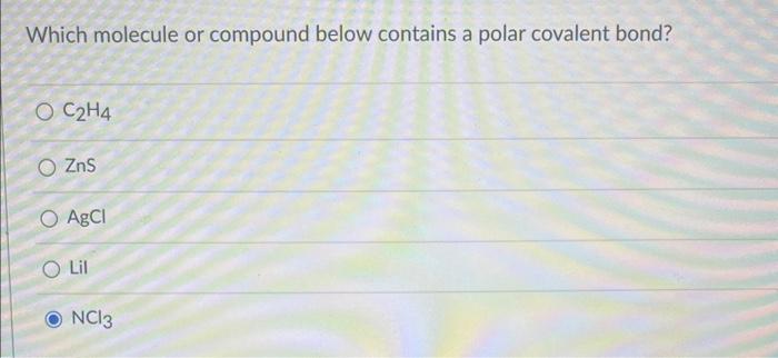 Solved Which molecule or compound below contains a polar | Chegg.com