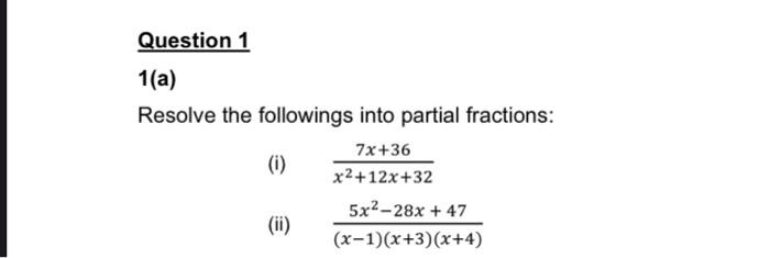 Solved 1(a) Resolve the followings into partial fractions: | Chegg.com