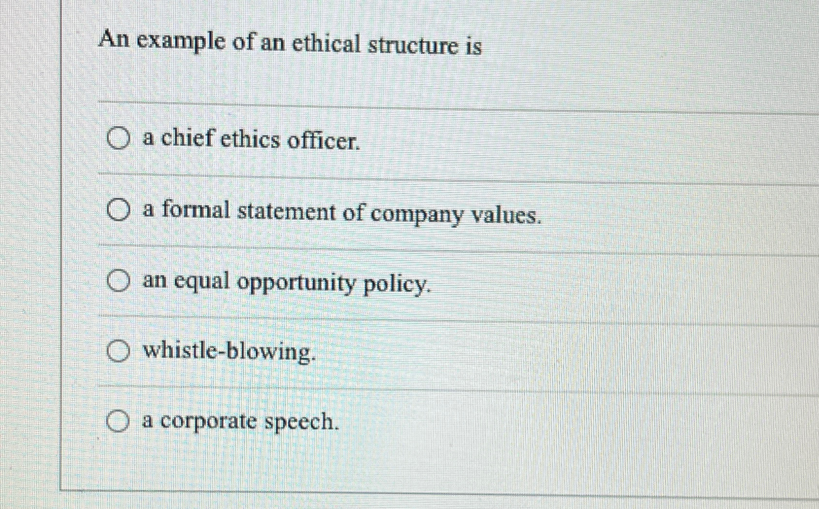 Solved An example of an ethical structure isa chief ethics | Chegg.com