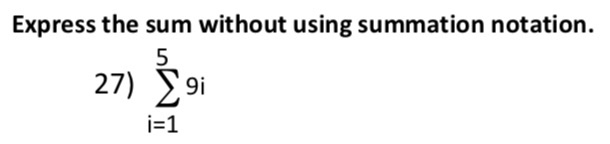 Solved Express the sum without using summation notation. 27) | Chegg.com