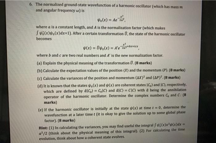 6 The Normalized Ground State Wavefunction Of A